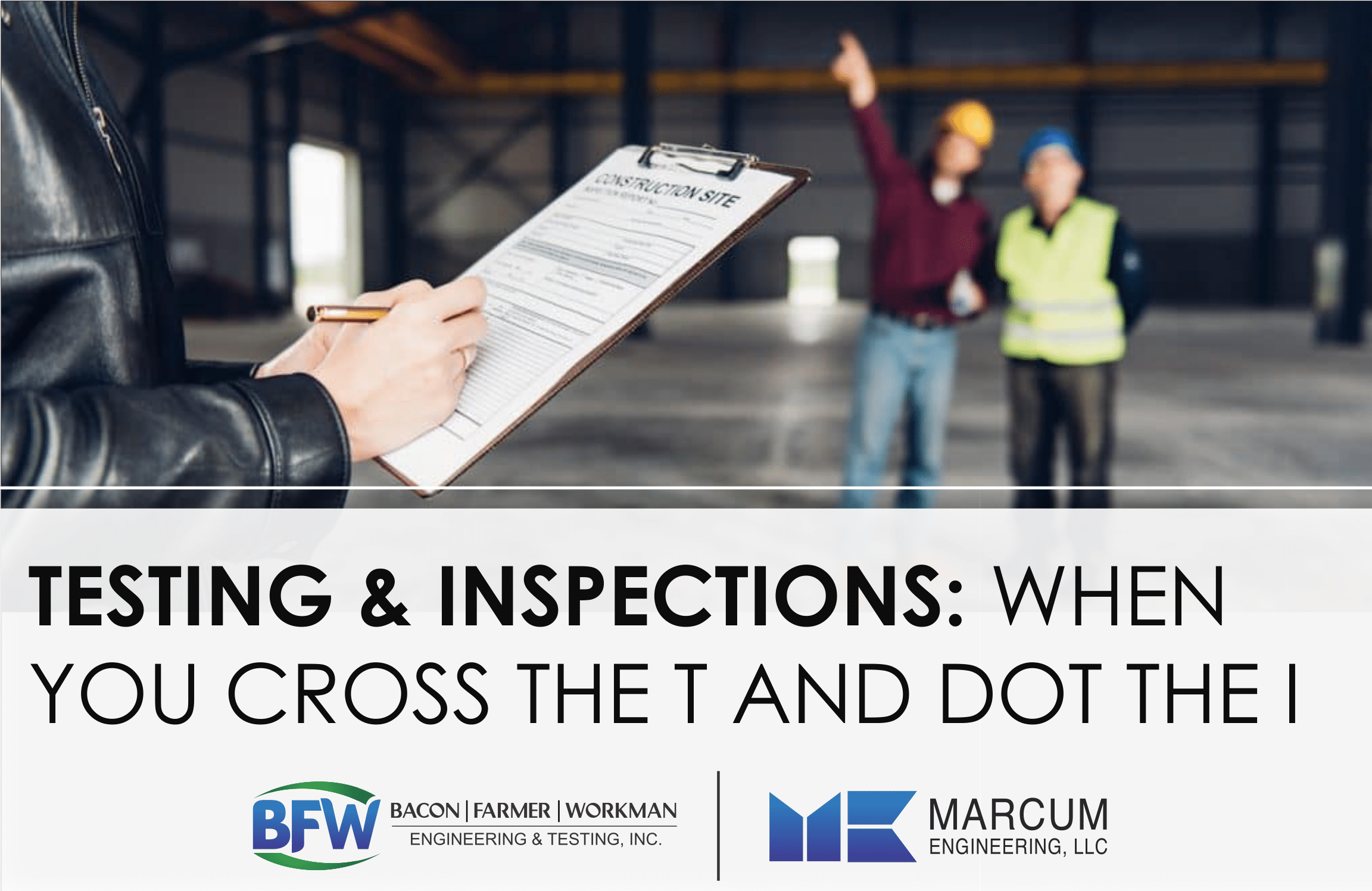 Testing & Inspections: When You Cross the T and Dot the I