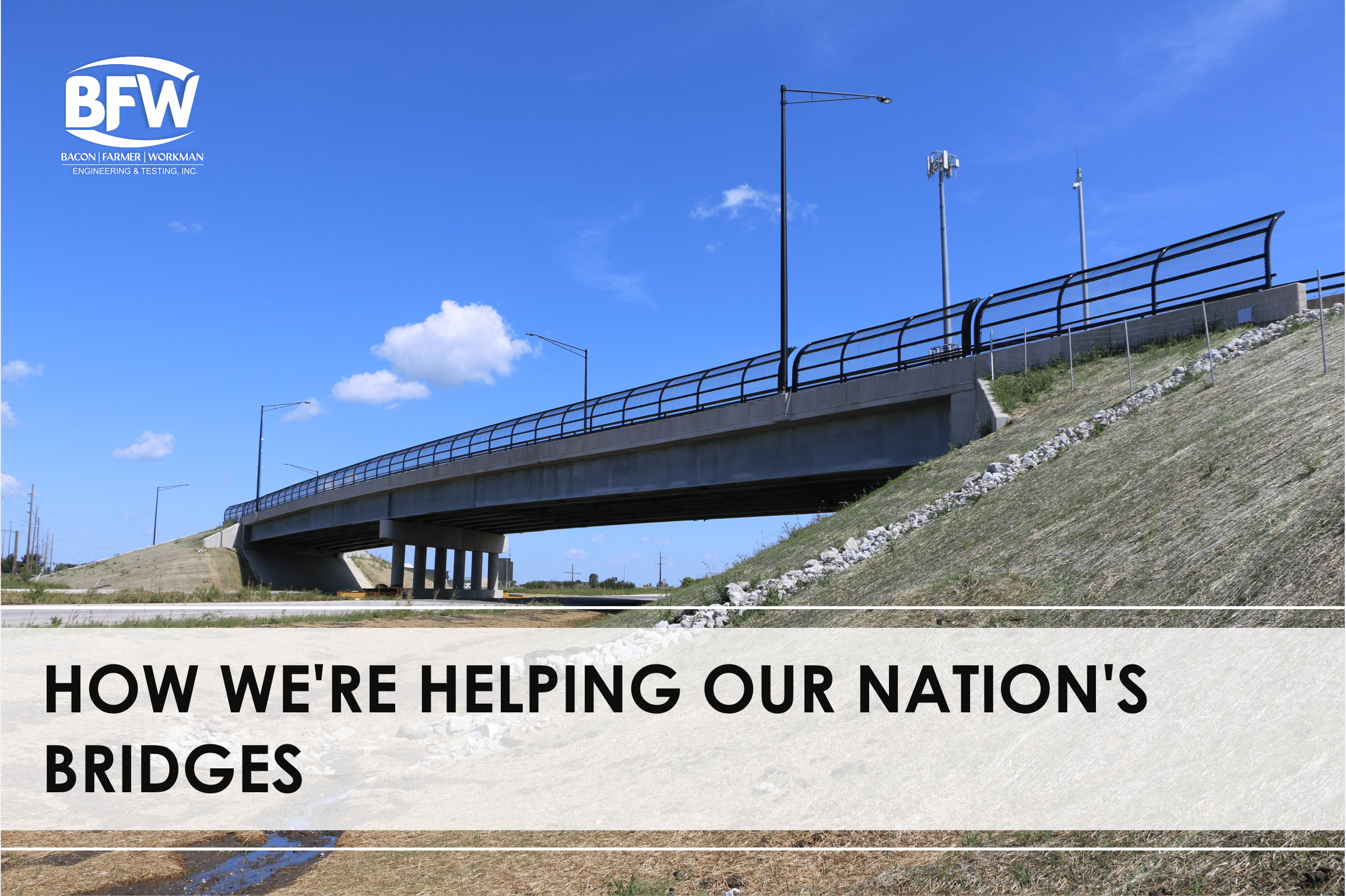 How We’re Helping Our Nation’s Bridges - BFW Engineering